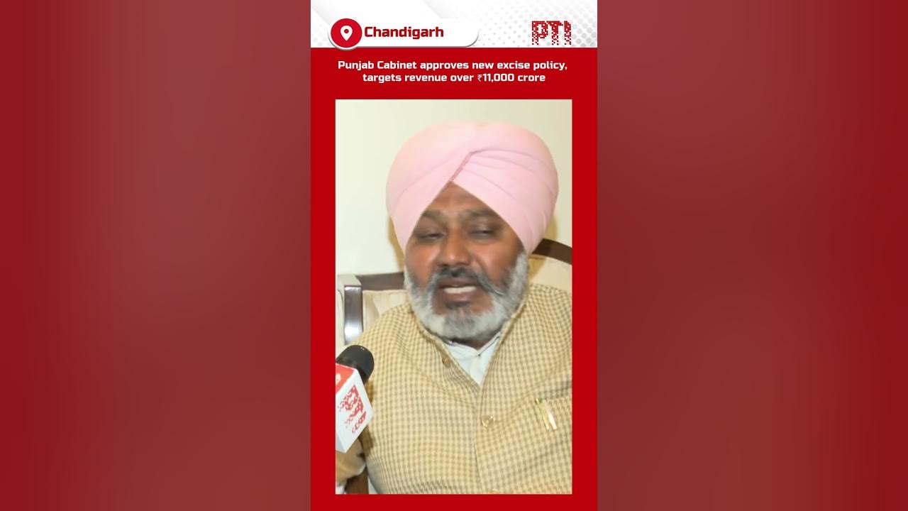 Punjab Cabinet approves new excise policy, targets revenue over ₹11,000 crore - YouTube