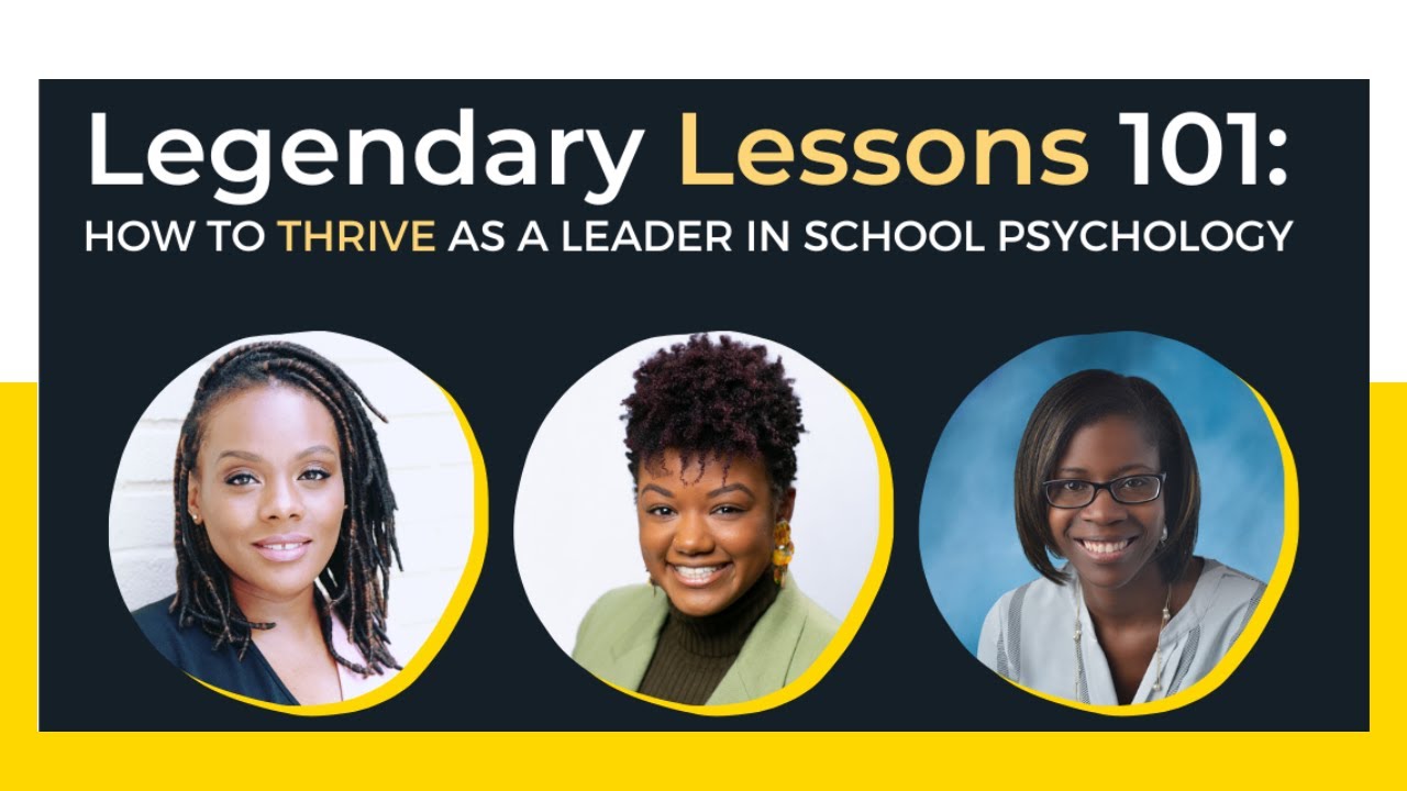 Legendary Lessons 101: How to Thrive as a Leader in School Psychology ...