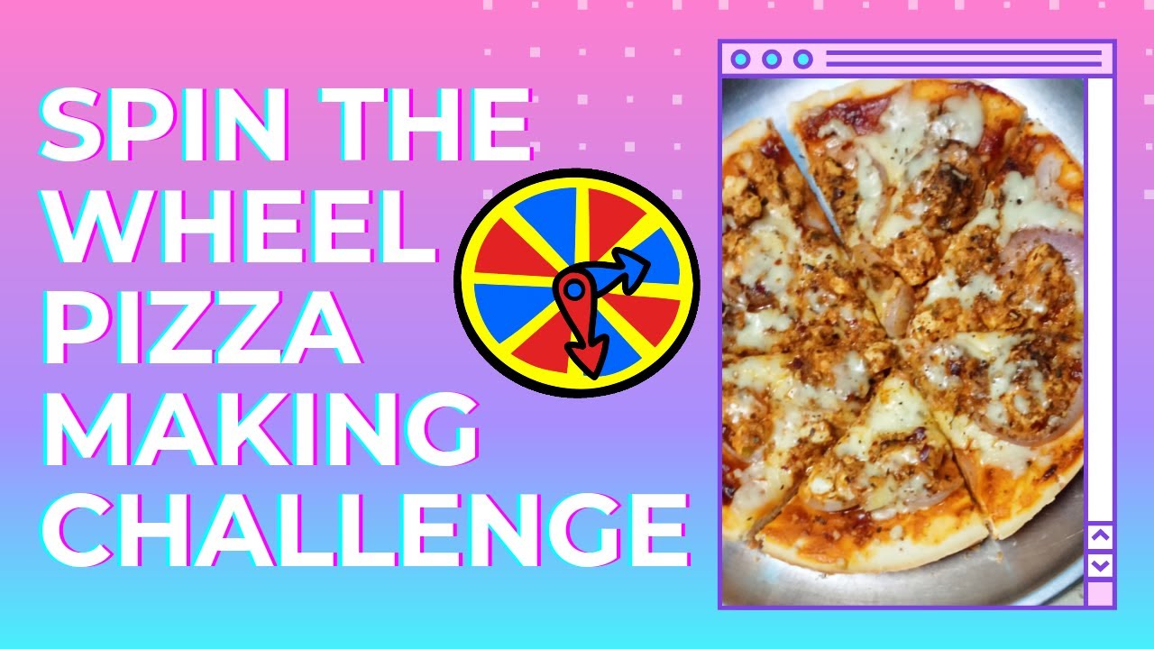 Spin the Wheel Pizza making Challenge "Gone Wrong" - YouTube