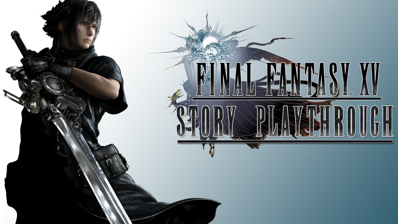 FINAL FANTASY XV Storyline Playthrough Part 3 The Open World (PS4 ...