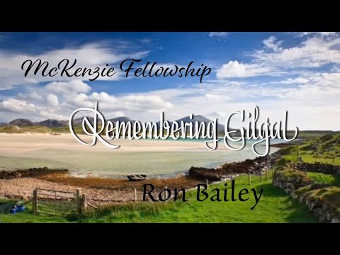Remembering Gilgal - Ron Bailey (Full HD) - YouTube