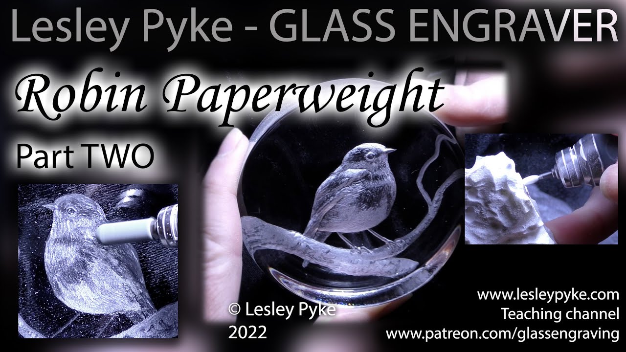 Glass engraving tutorial for beginners - Robin paperweight Part TWO ...