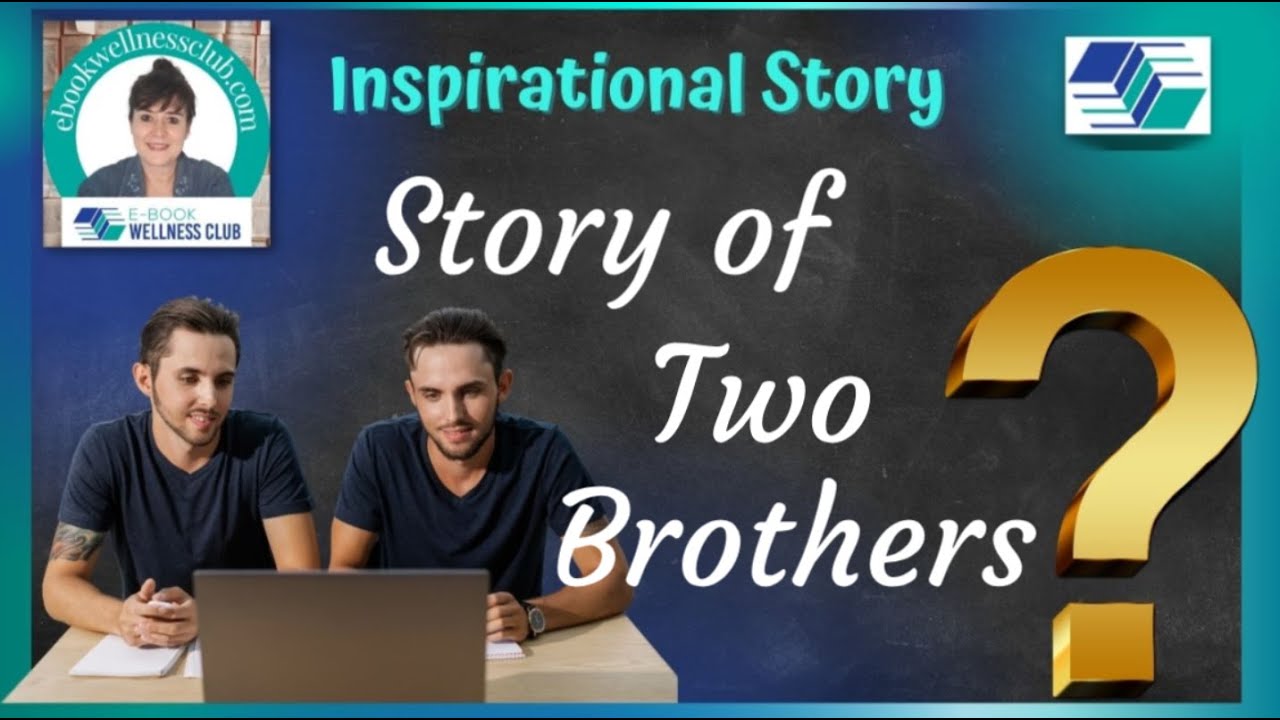 Inspirational Story - Story of Two brothers - YouTube