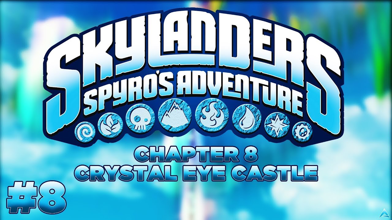 Chapter 8: Crystal Eye Castle - Skylanders: Spyro's Adventure - YouTube