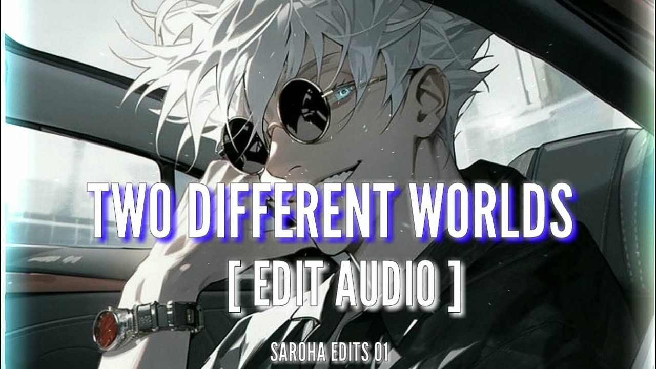 TWO DIFFERENT WORLDS - [ EDIT AUDIO ] || ( SLOWED + REVERB) #phonk #viral #edits - YouTube