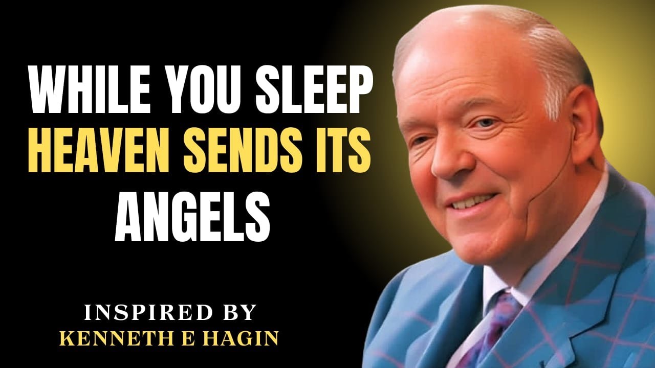 While You Sleep, Heaven Sends Its Angels | Kenneth E. Hagin Faith ...