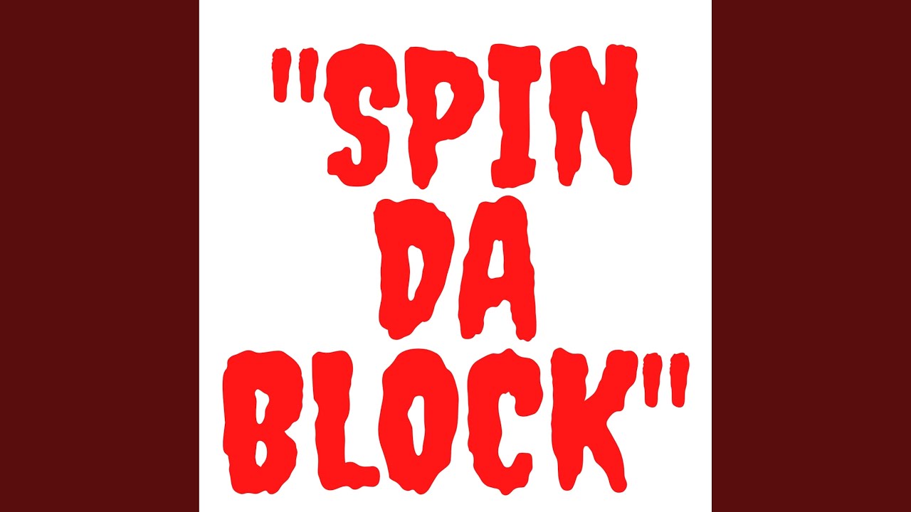 Spin Da Block - YouTube