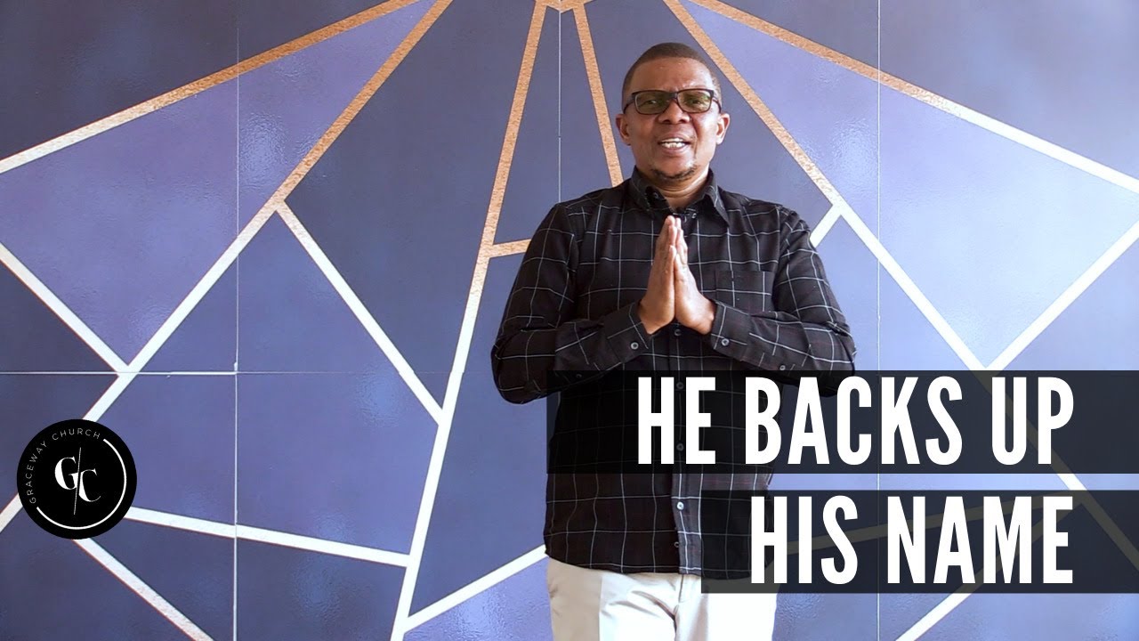 He Backs Up His Name | Pastor Gordon | Graceway Church - YouTube