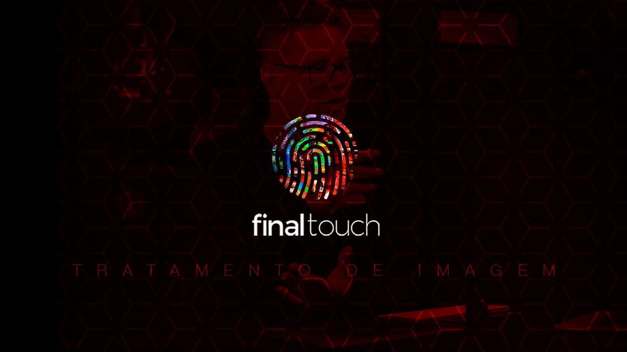 FINAL TOUCH - Tratamento de imagem - YouTube