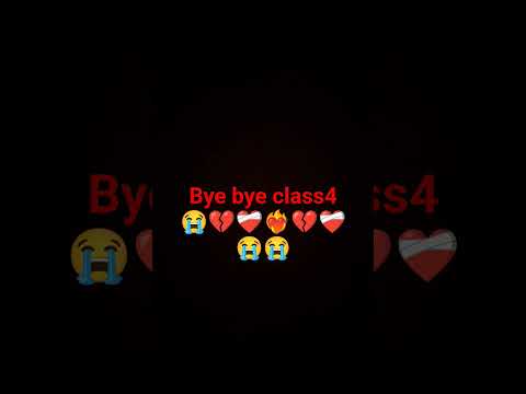 Bye bye class 4😭 ️‍🩹💔 ️‍🔥😭 ️‍🩹 - YouTube