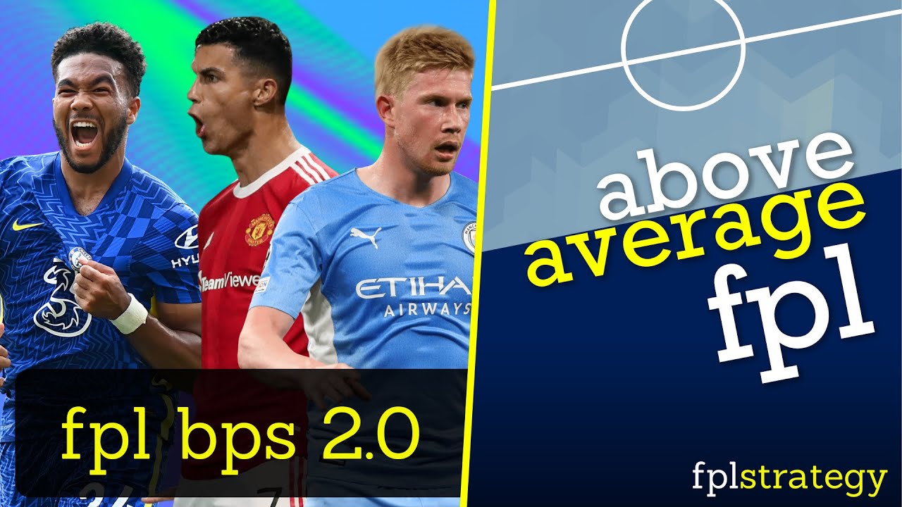 FPL 22/23 Strategy | BPS 2.0 - The Bonus Points System | Fantasy ...