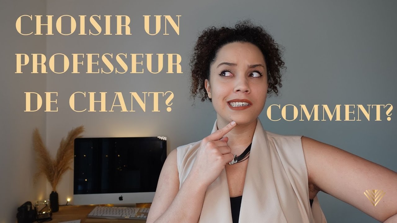 Trouver SON PROFESSEUR DE CHANT. Comment faire? - YouTube