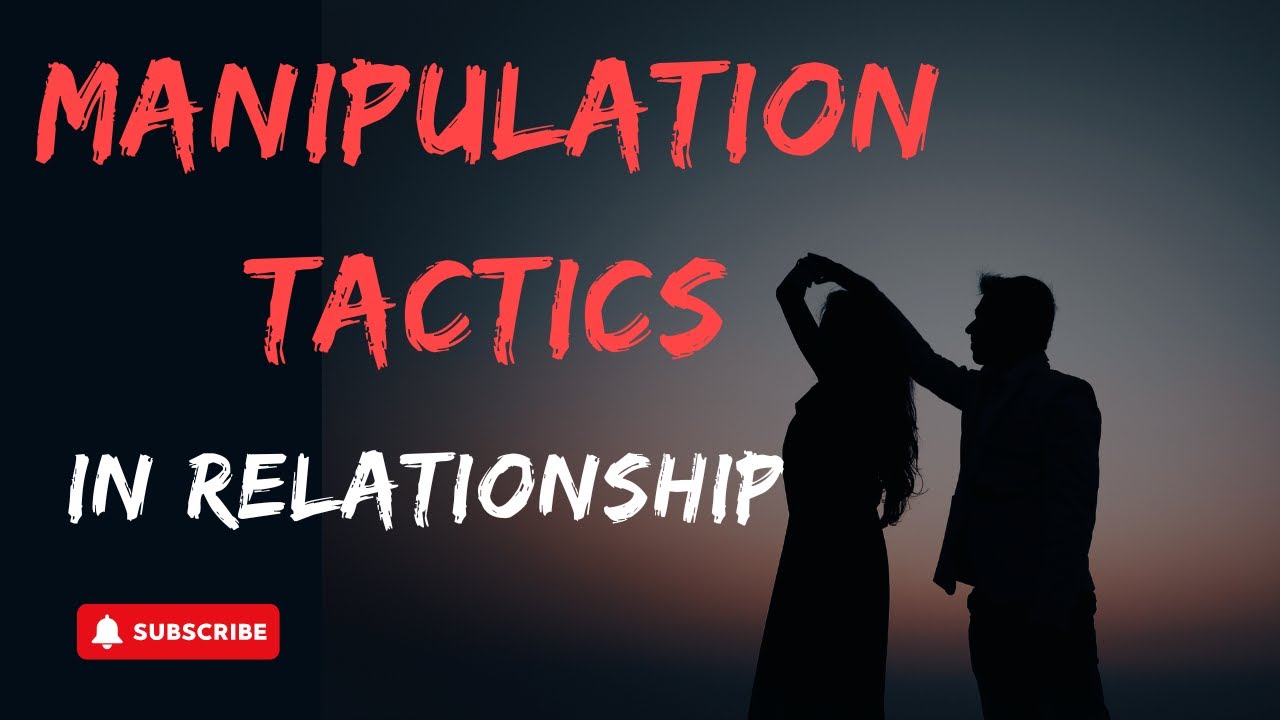 Manipulation tactics in relationship and dark psychology influence on ...