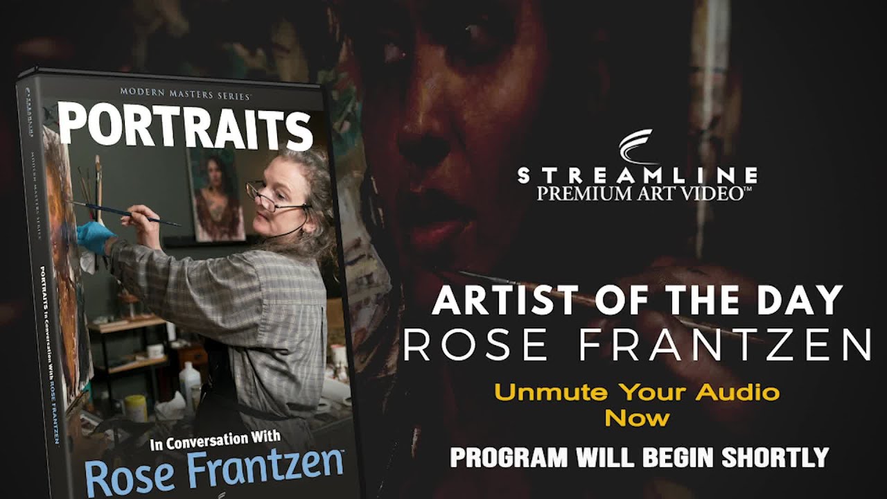 Rose Frantzen *Portraits in Conversation” **FREE OIL LESSON VIEWING ...