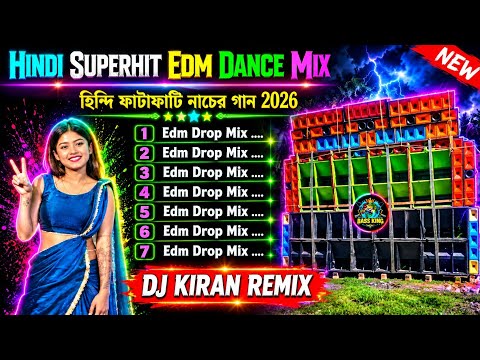 Hindi Superhit Edm Dance Mix | Dj Kiran Remix | Dj Bm Remix Edm Songs | Dj Susovan Remix Edm Songs 