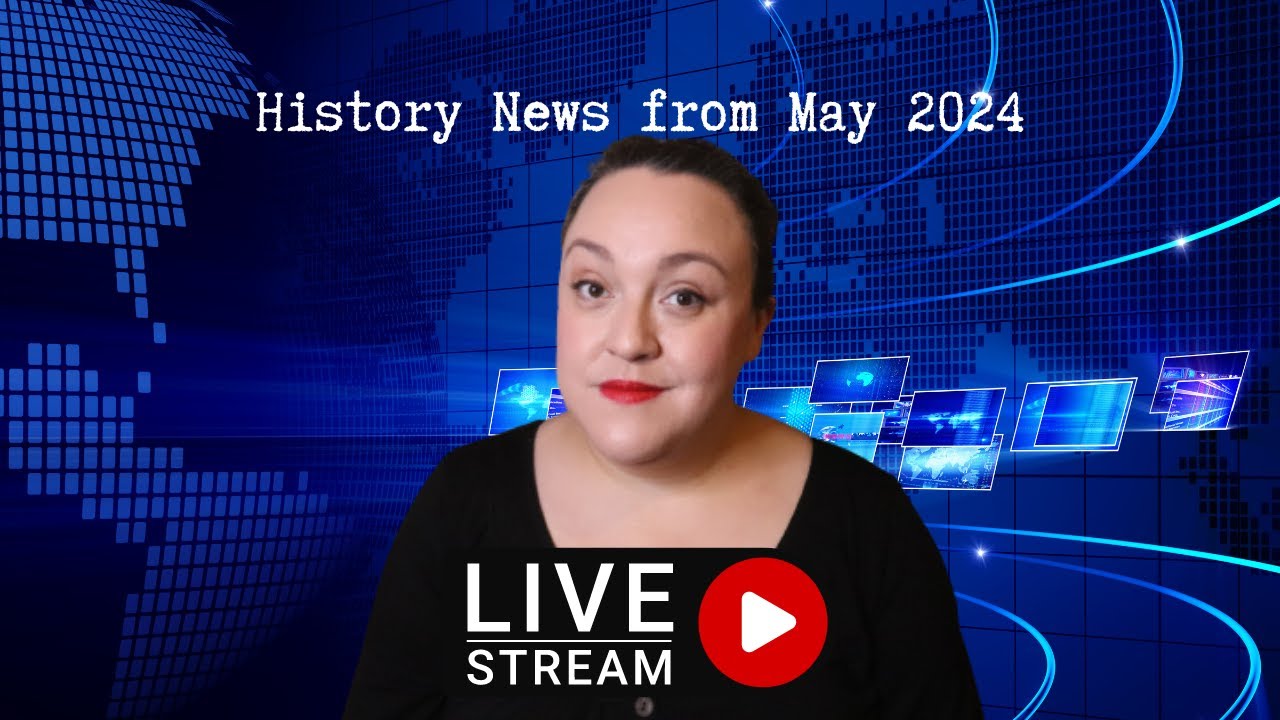 History News from May 2024 pt.1 - YouTube