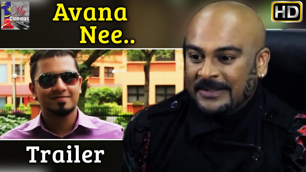 Avana Nee Trailer 2 | Malay Tamil Movie | Logaruban | Vithya Perumal | Ashwin Kaur | My Cinemas ...
