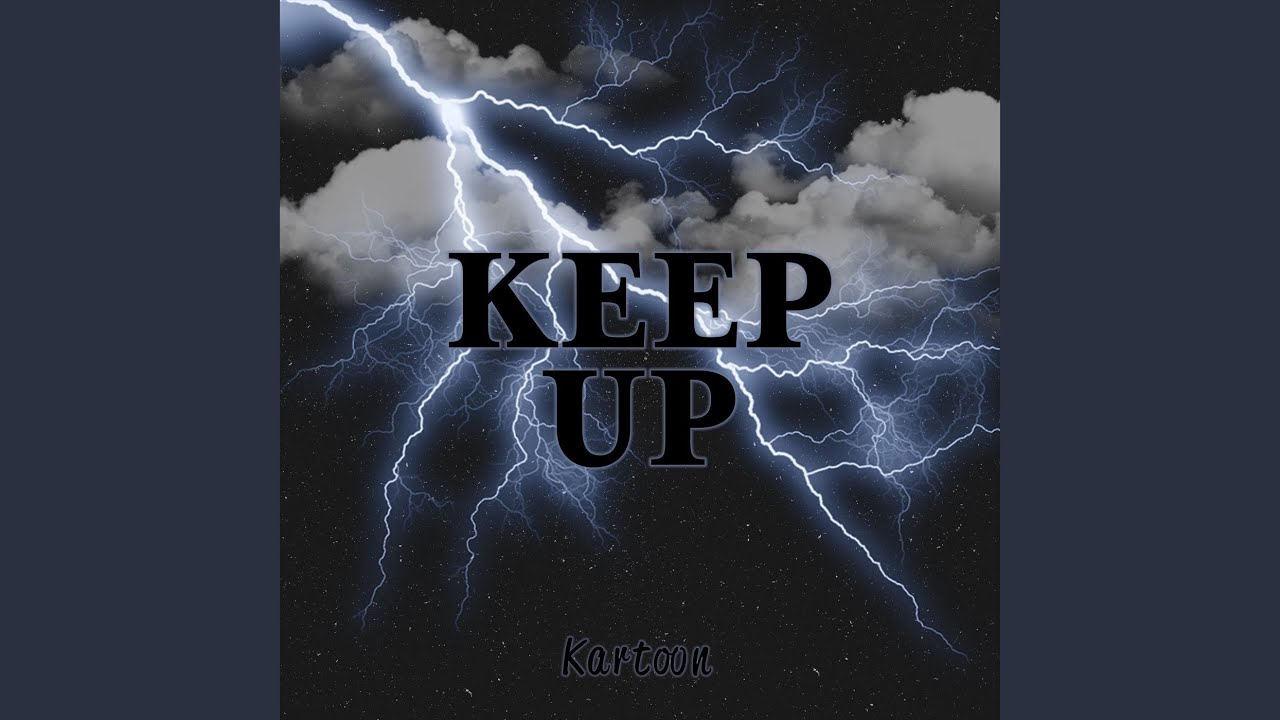 Keep Up - YouTube