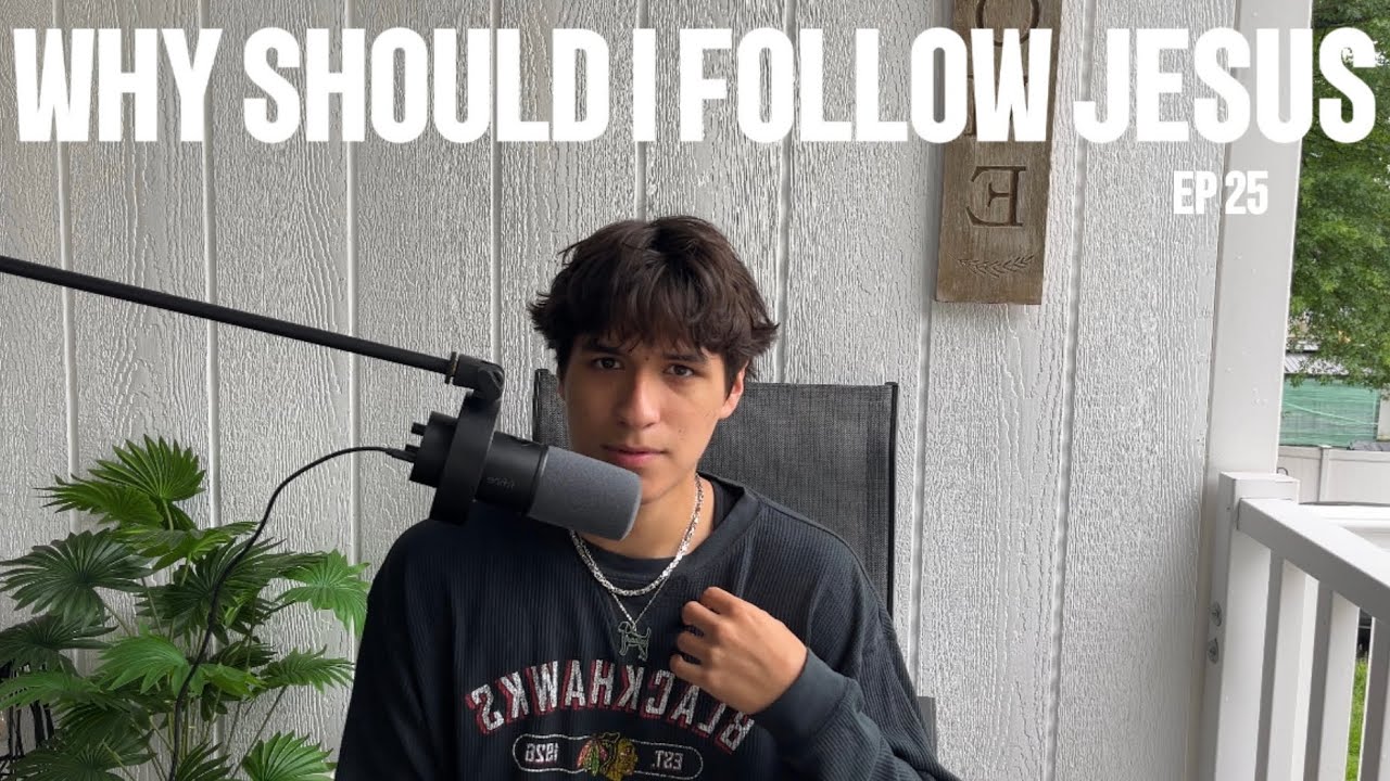 EP 25: This is why YOU should follow JESUS - YouTube