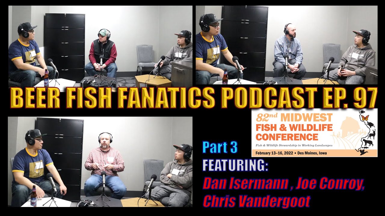 Beer Fish Fanatics Ep #97 Part 3 | Chris Vandergoot GLATOS, Joe Conroy ...