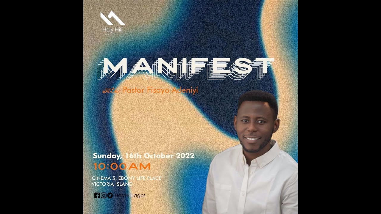 Manifest | Pastor Fisayo Adeniyi | Holy Hill - YouTube