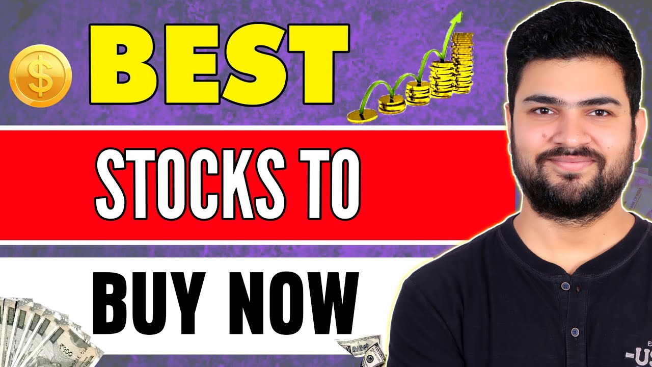 Best Stocks to buy now | Best Stocks to invest now | Best Stocks to ...