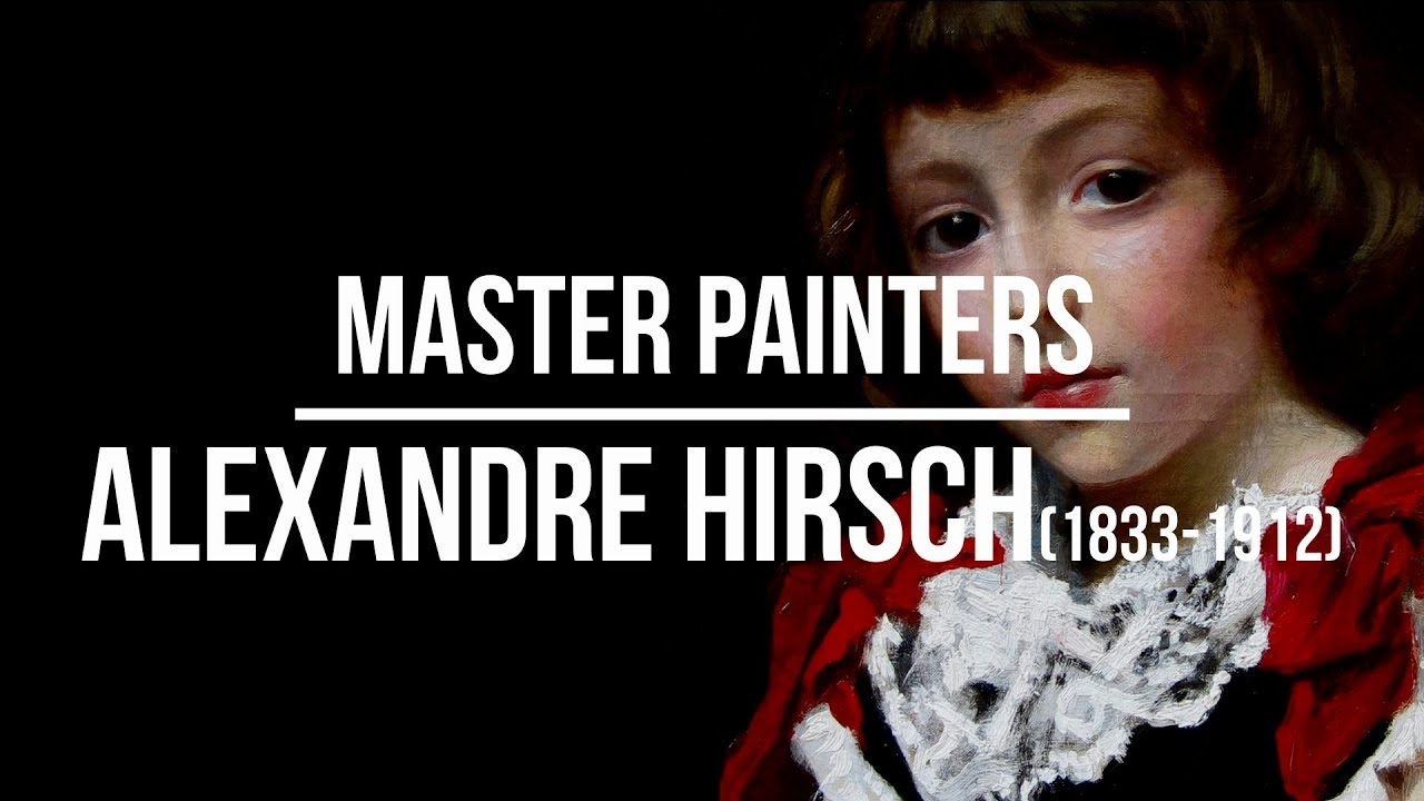 Alexandre Auguste Hirsch (1833-1912) A collection of paintigns 4K Ultra ...