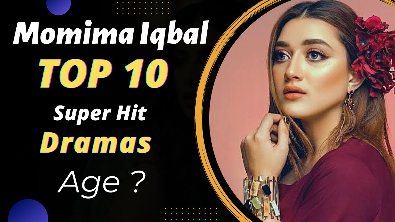 Top 10 Dramas of Momina Iqbal | Momina Iqbal Drama List | Pakistani ...