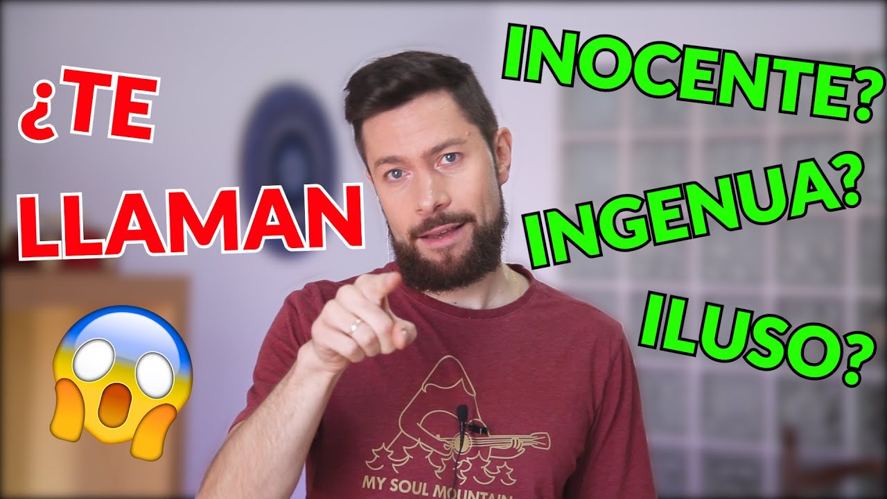 Por qué me llaman INGENUO (me preguntaba). 🤔 Cómo DEJAR DE SER tan ...