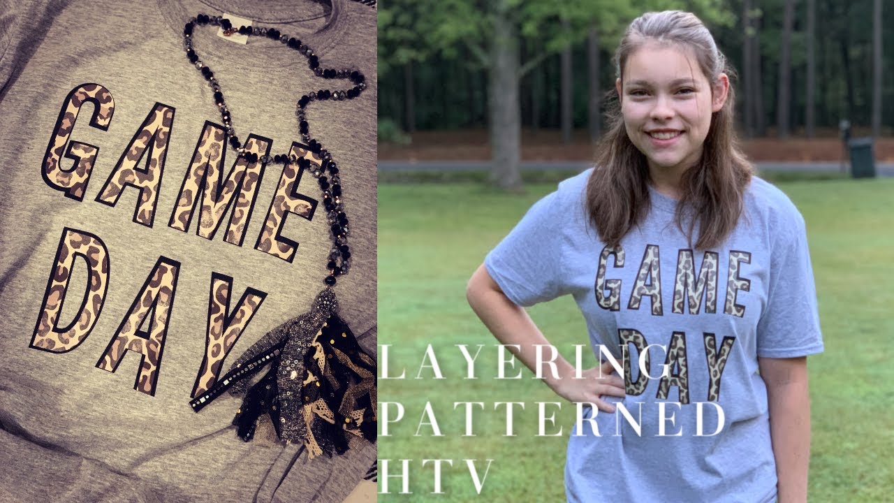 Game Day T-shirt | How to Layer Patterned HTV? - YouTube