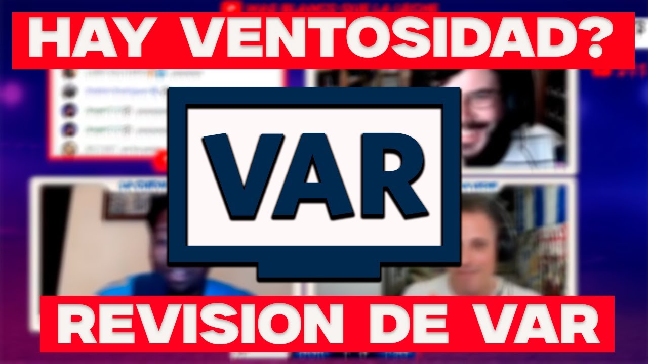REVISIÓN VAR : ¿HAY PEDO? - YouTube