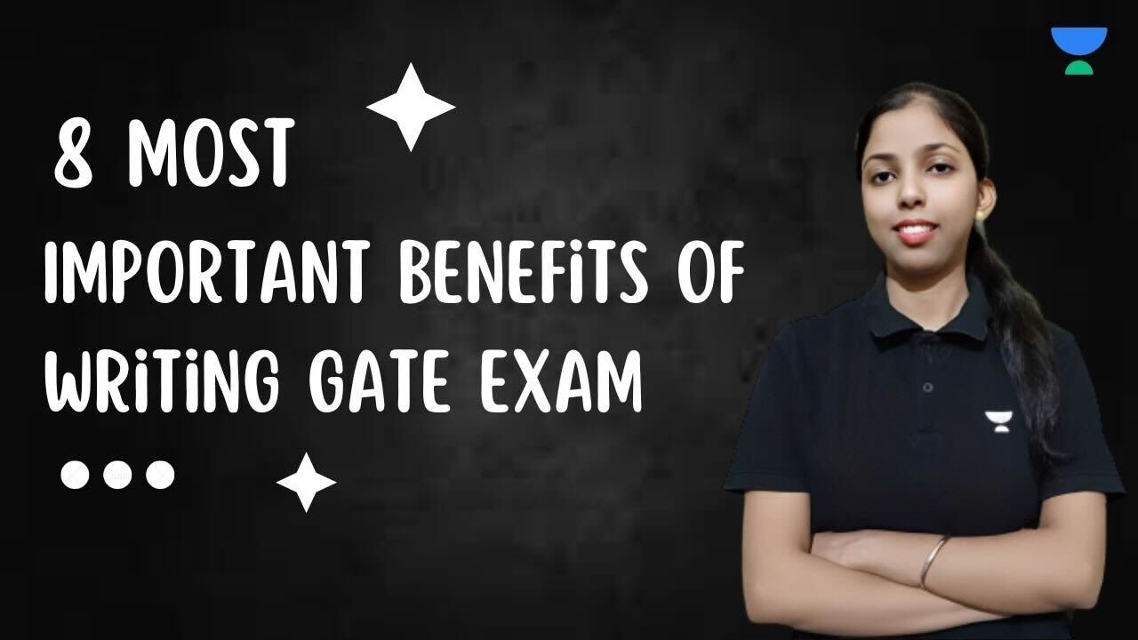 8 Most Important Benefits of Writing GATE Exam | Sweta Kumari - YouTube