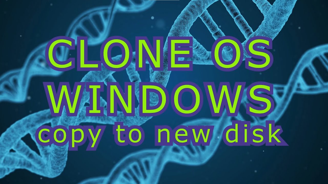 Clone OS - Copy Disk Easy and Fast - Transfer OS to new DISK (SSD-HDD ...