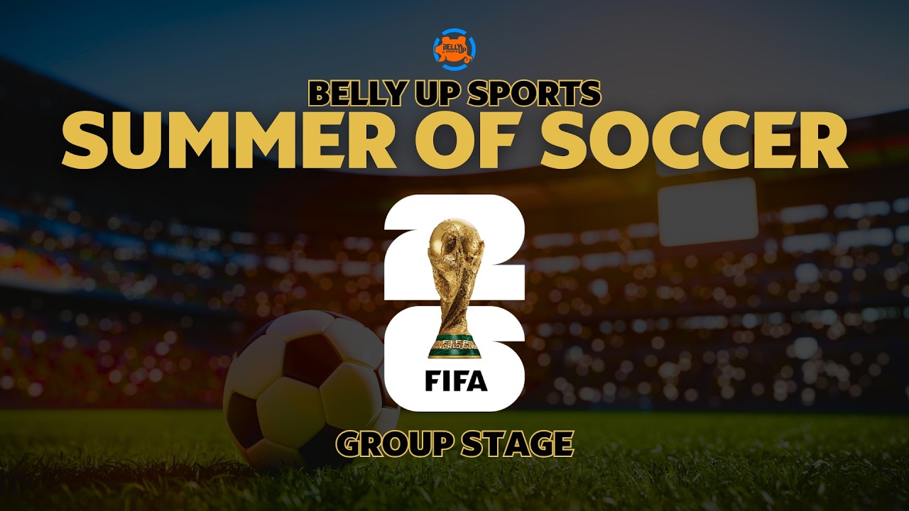 Belly Up Sports Summer of Soccer 2026 Kickoff Show: Full World Cup ...