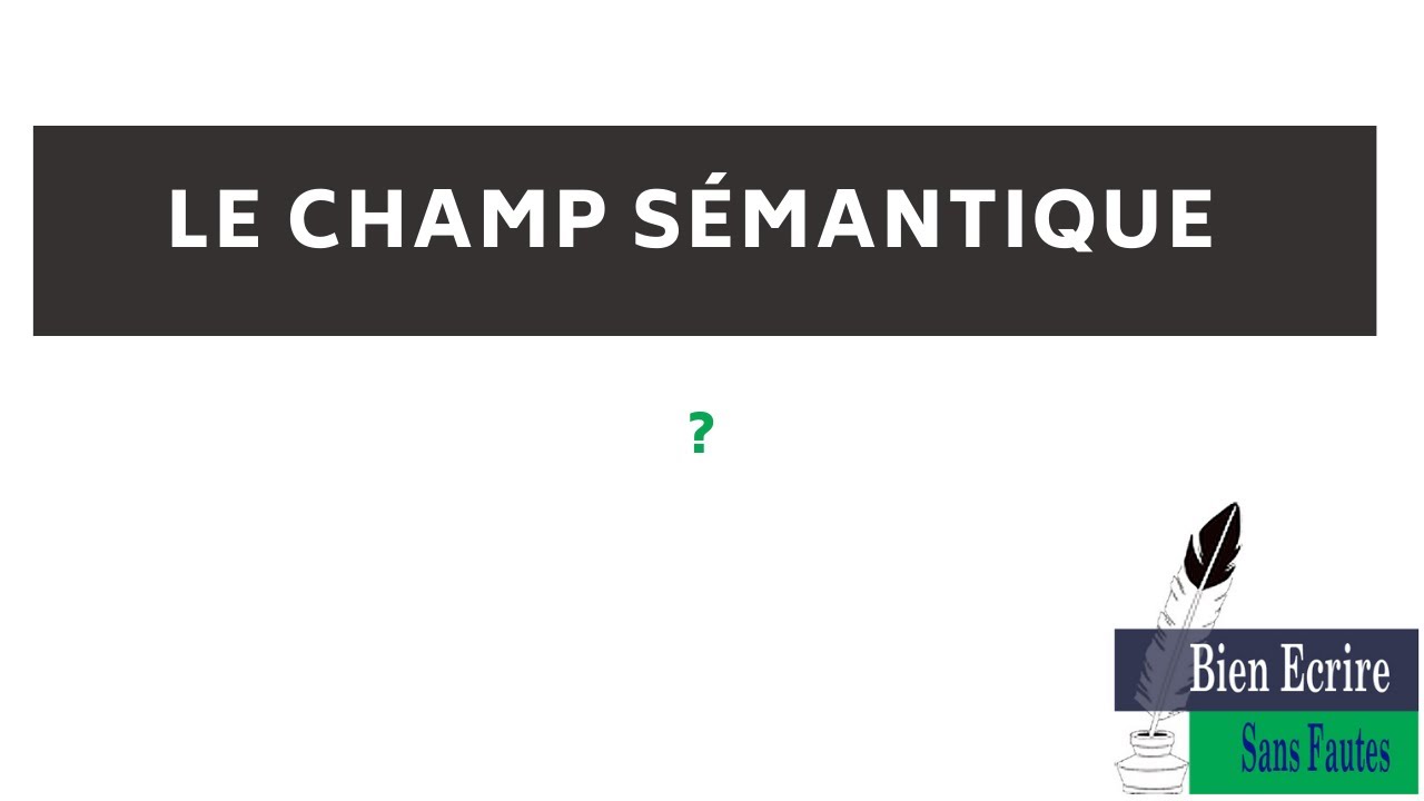 Le champ sémantique - YouTube