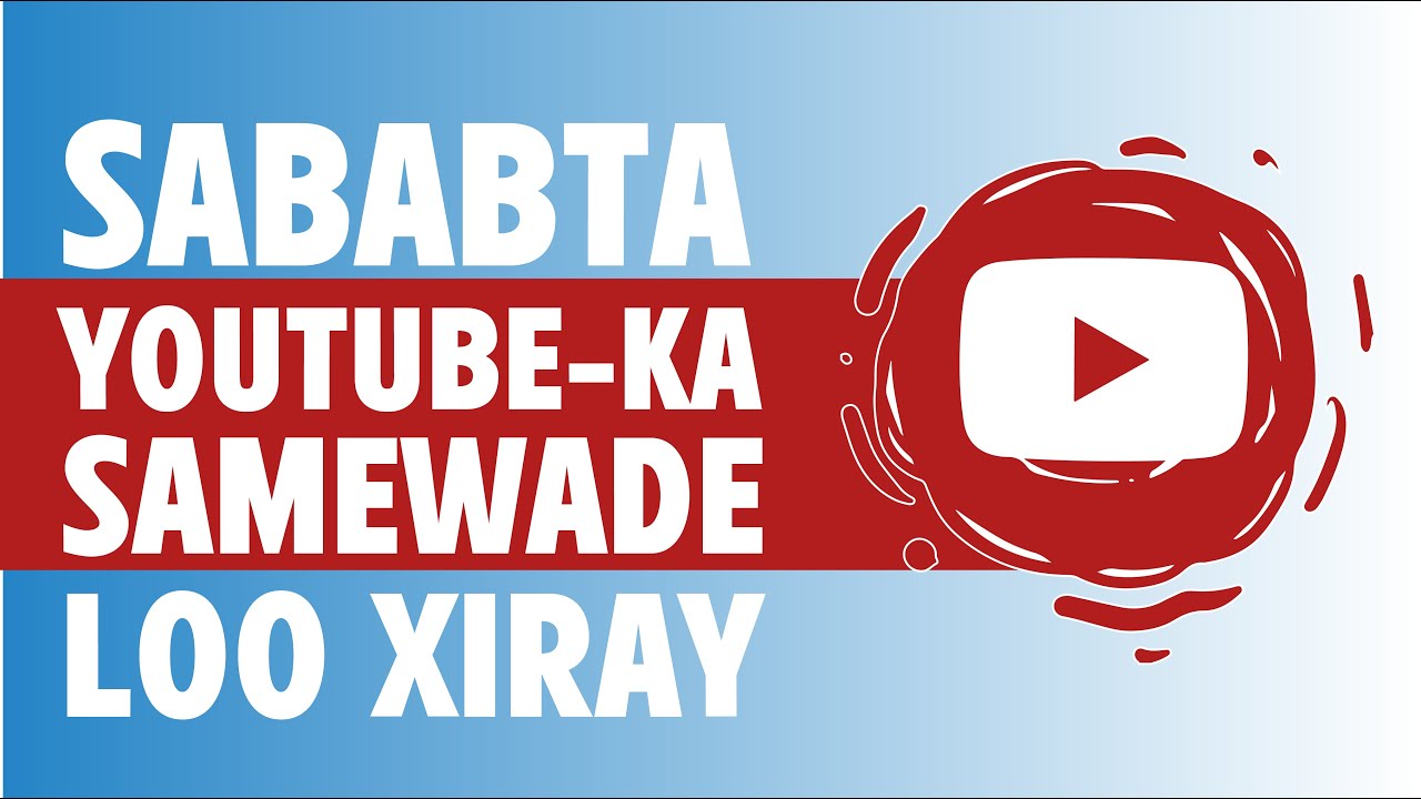 Sababta Youtube Ka Samewade Acadmey loo joojiyay - YouTube