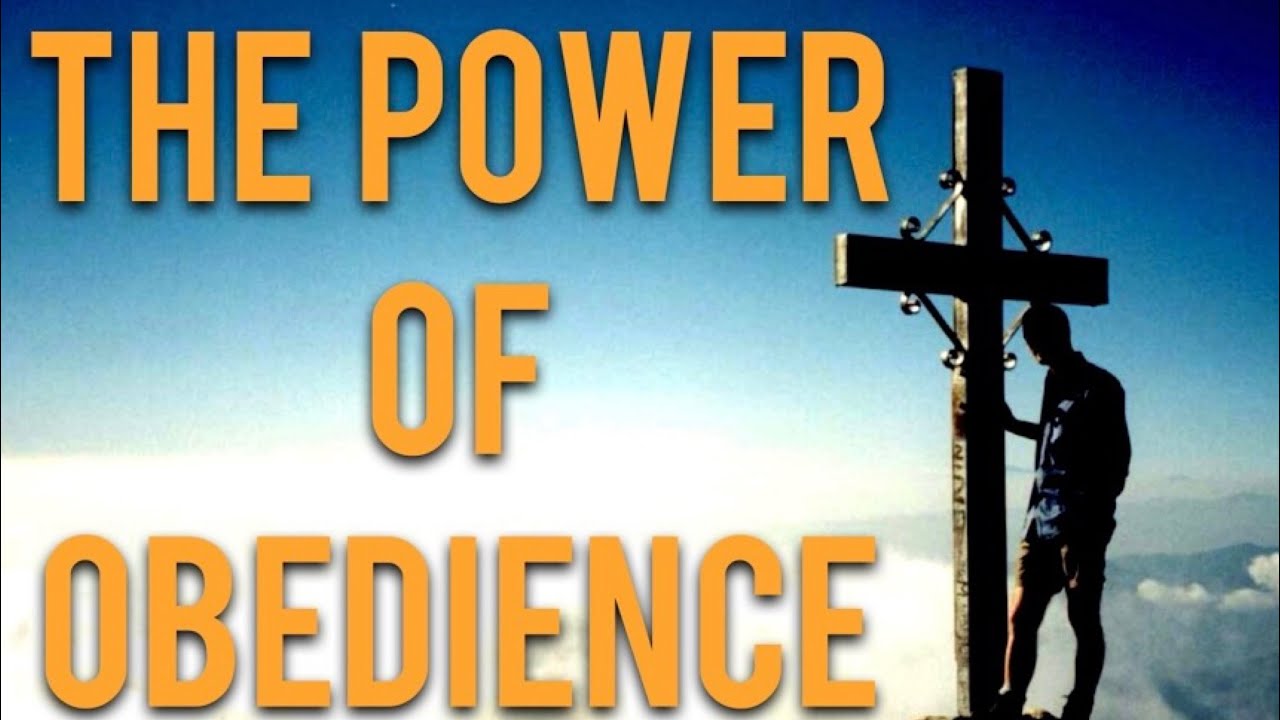 The POWER of OBEDIENCE - YouTube