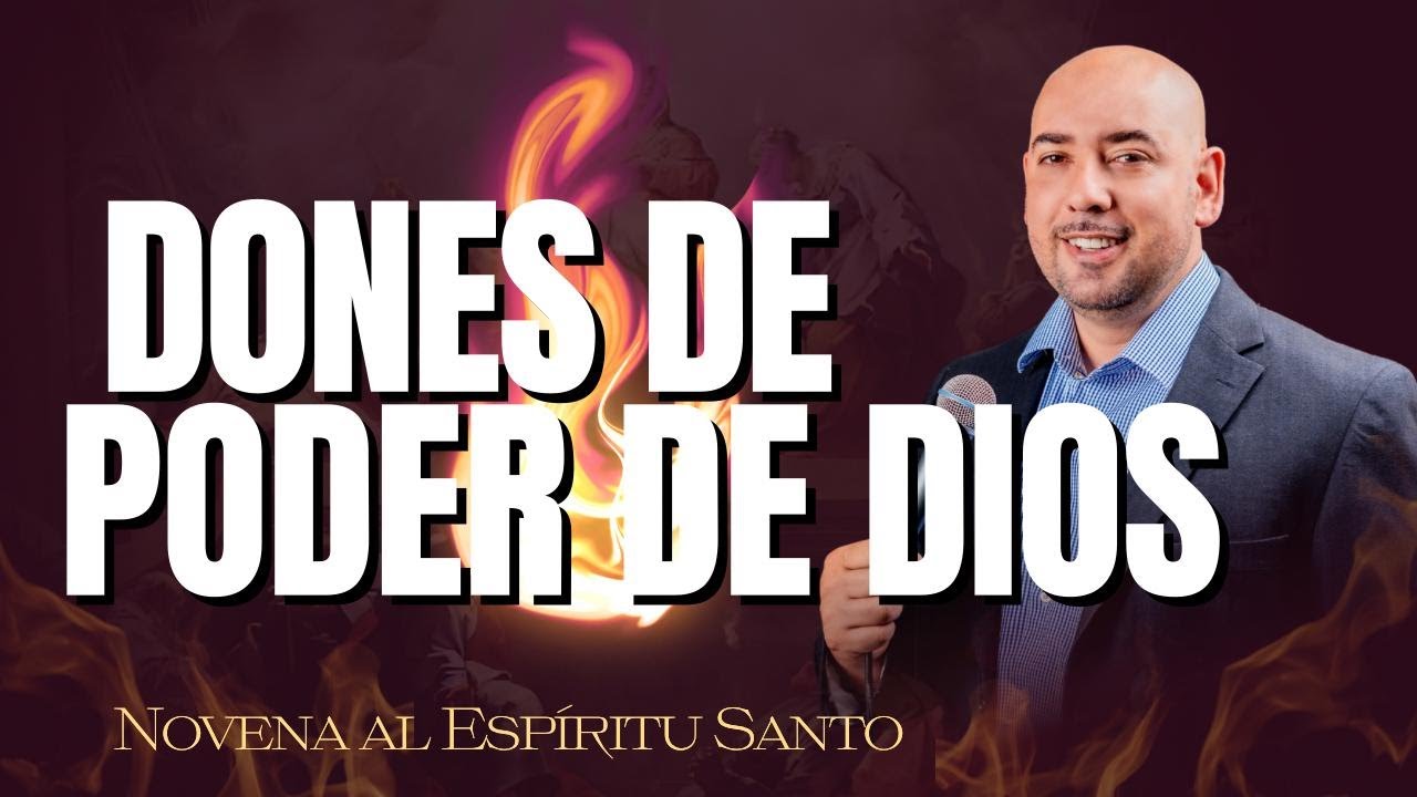 Día #4 Dones que manifiestan el poder de Dios | Novena al Espíritu ...