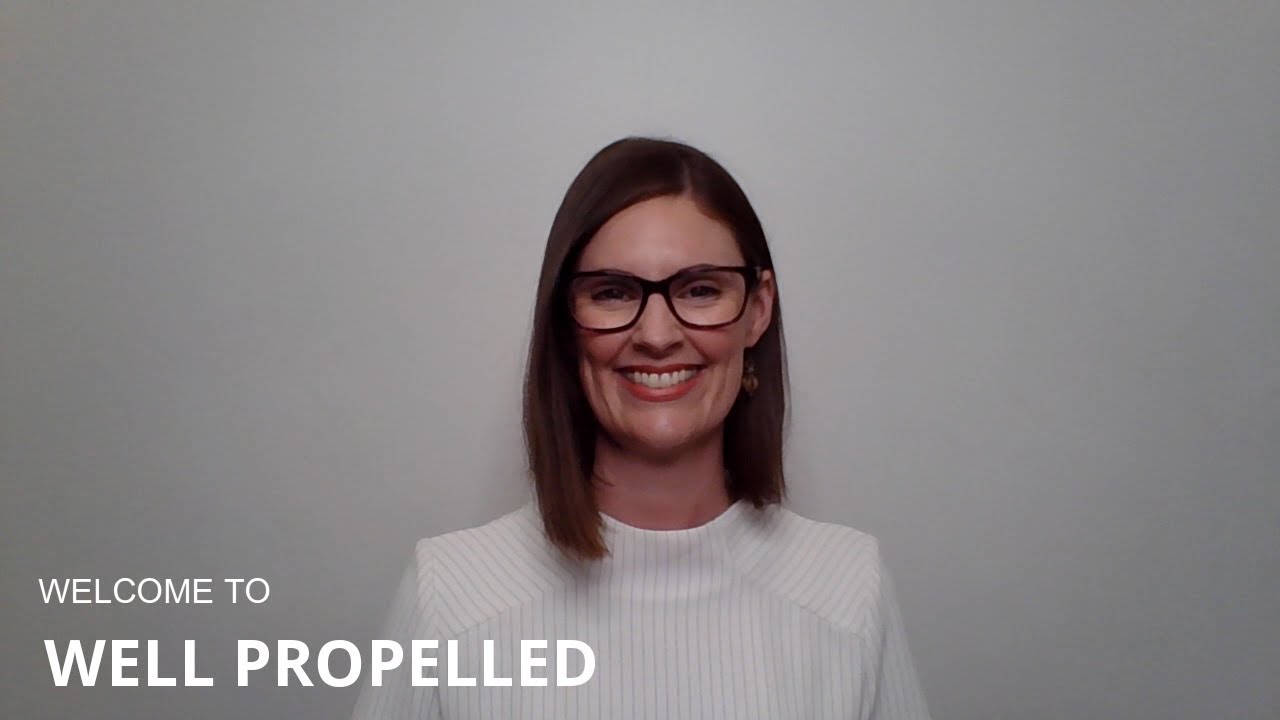 Welcome to Well Propelled by Alexandra Whitehead - YouTube