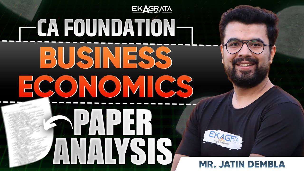 CA Foundation 2024 Economics Paper Analysis | Expert Review by Jatin ...
