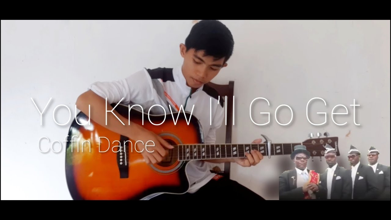 You Know I'll Go Get - Meme Compilation (Fingerstyle Guitar Cover ...