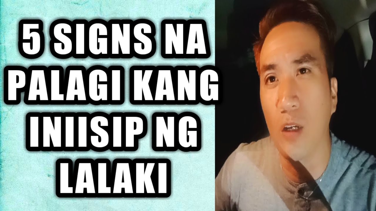 Signs Na Palagi Kang Iniisip Ng Lalaki 320 Youtube
