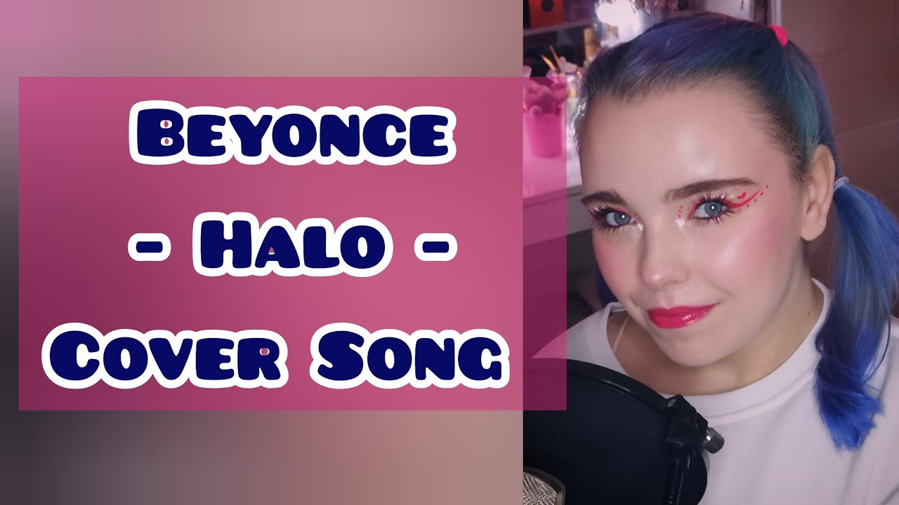 Beyonce - Halo (Cover Song) - YouTube