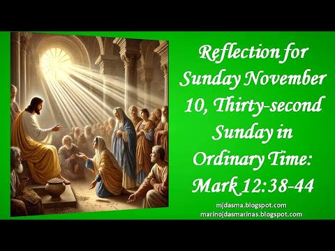 Reflection for Sunday November 10, Thirty-second Sunday in Ordinary Time: Mark 12:38-44 #mjdasma ...