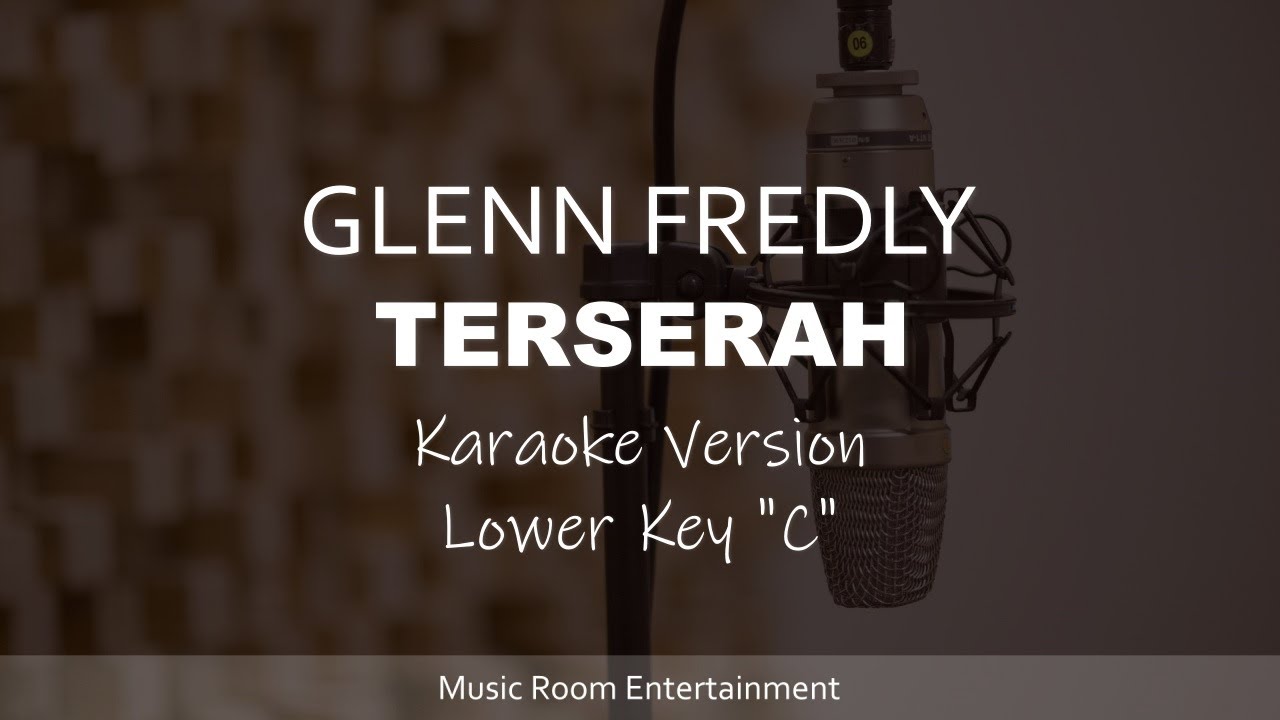 Terserah - GLENN FREDLY (Lower Key C) Karaoke Song Dan Lirik - YouTube