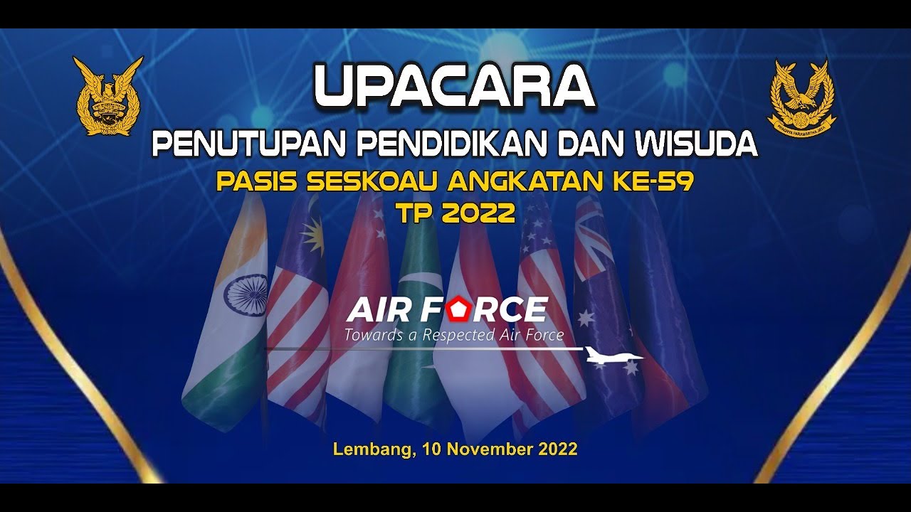 UPACARA PENUTUPAN PENDIDIKAN DAN WISUDA PASIS SESKOAU ANGKATAN KE-59 TP ...