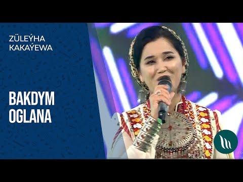 Züleýha Kakaýewa - Bakdym oglana | 2019