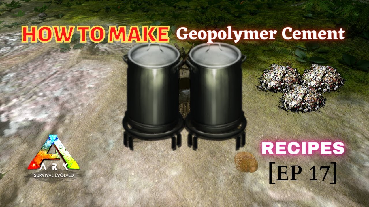 HOW TO MAKE GEOPOLYMER CEMENT | ARK MOBILE | RECIPES EP 17 | MR RAPTOR ...