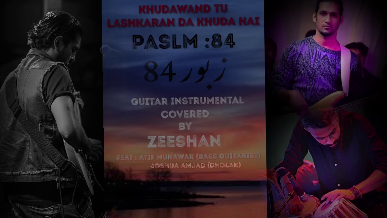 Zaboor 84 | psalm 84 | khudawandan tu lashkaran da khuda hai | guitar ...
