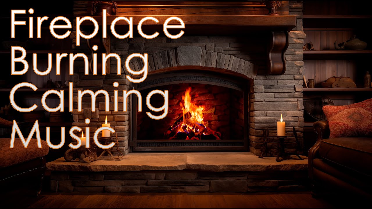 Fireplace Burning Calming Music - YouTube